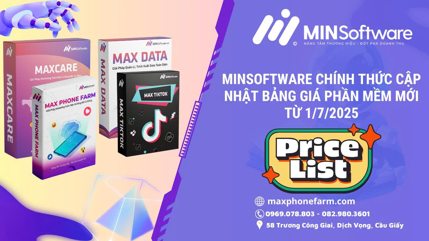 Bảng Giá Mới Phần Mềm MINSoftware 2025 - MaxPhoneFarm Hệ Thống Điều Khiển Điện Thoại Số Lượng Lớn